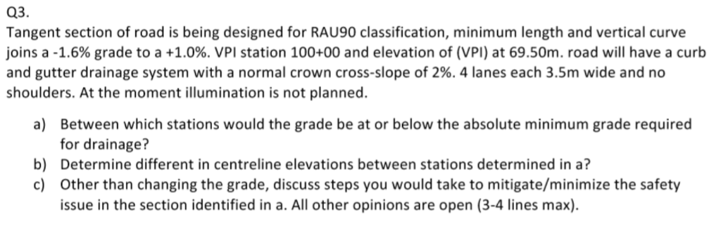 Q3. Tangent section of road is being designed for | Chegg.com
