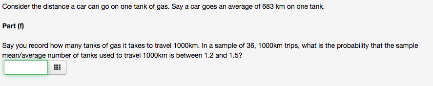 Consider the distance a car can go on one tank of | Chegg.com