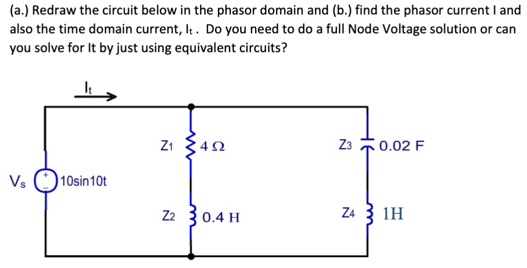 Solved (a.) ﻿Redraw the circuit below in the phasor domain | Chegg.com