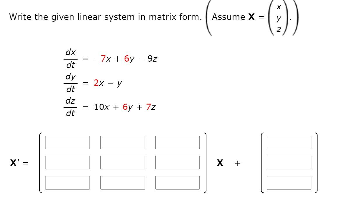 Solved Write the given linear system in matrix form. Assume | Chegg.com Solved Write the given linear system in matrix form. Assume | Chegg.com