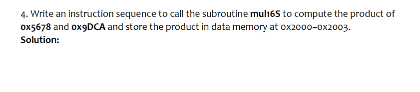 Solved 4. Write an instruction sequence to call the | Chegg.com
