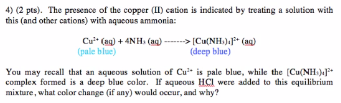 Solved 4) (2 pts). The presence of the copper (II) cation is | Chegg.com