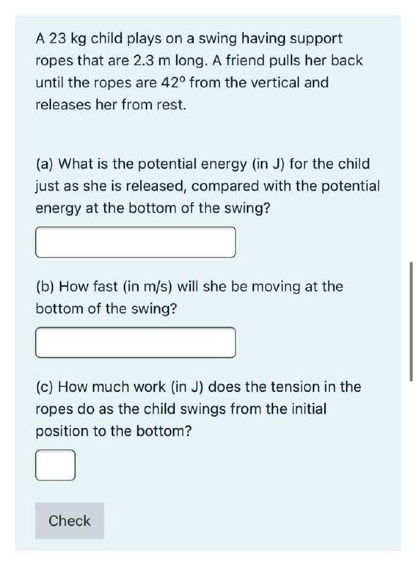 Solved A 23 kg child plays on a swing having support ropes | Chegg.com