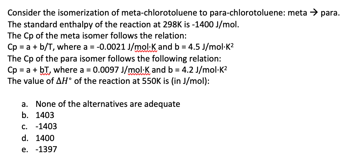 Solved Consider the isomerization of meta-chlorotoluene to | Chegg.com