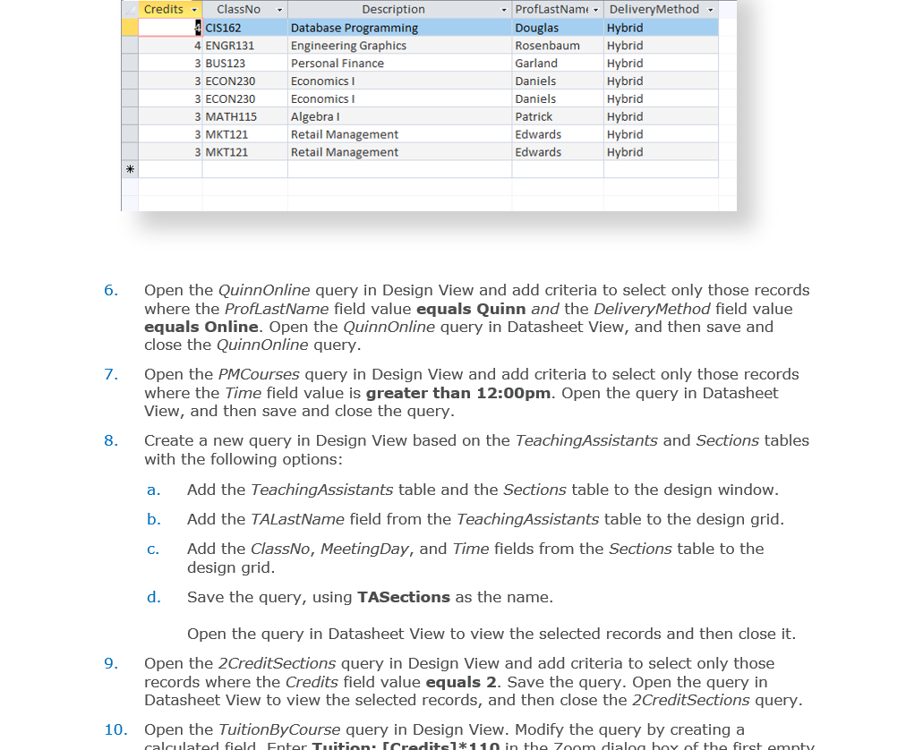 5. Open the Hybrid query in Design View and make the | Chegg.com