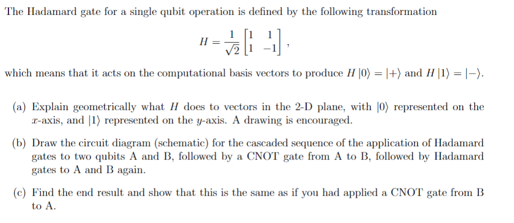 Solved The Hadamard gate for a single qubit operation is | Chegg.com