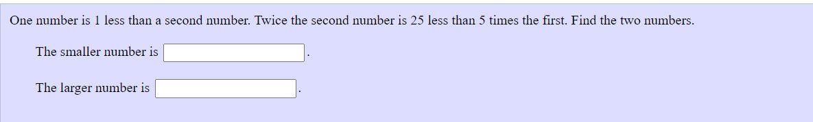 Solved One number is 1 less than a second number. Twice the | Chegg.com