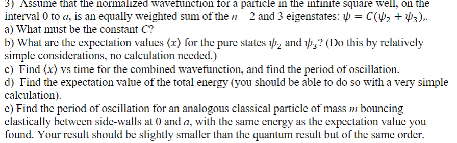 Solved 3) Assume that the normalized wavefunction for a | Chegg.com