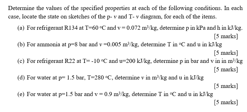 Solved Determine the values of the specified properties at | Chegg.com