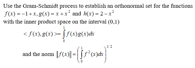 Solved Use the Gram-Schmidt process to establish an | Chegg.com