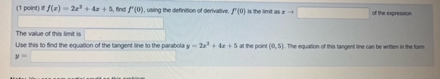 Solved (1 point) if f(x)=2x2+4x+5, find f′(0), using the | Chegg.com