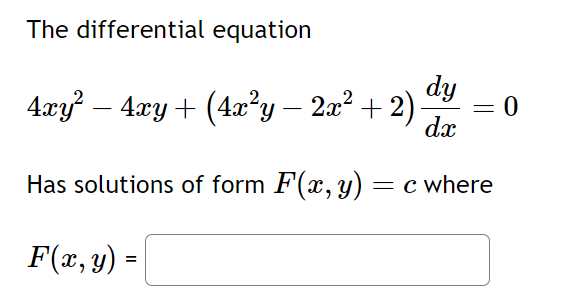 Solved The Differential Equation 4xy2−4xy 4x2y−2x2 2 Dxdy 0
