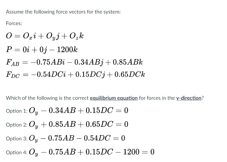 Solved Assume the following force vectors for the system: | Chegg.com