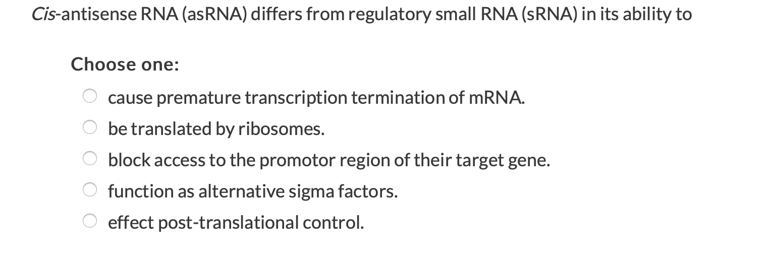Solved Cis-antisense RNA (asRNA) differs from regulatory | Chegg.com
