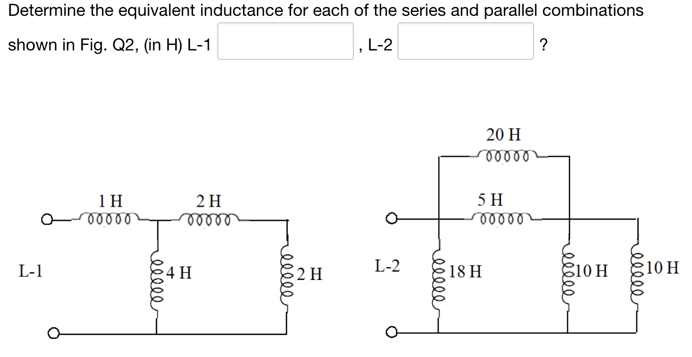 Solved Determine the equivalent inductance for each of the | Chegg.com