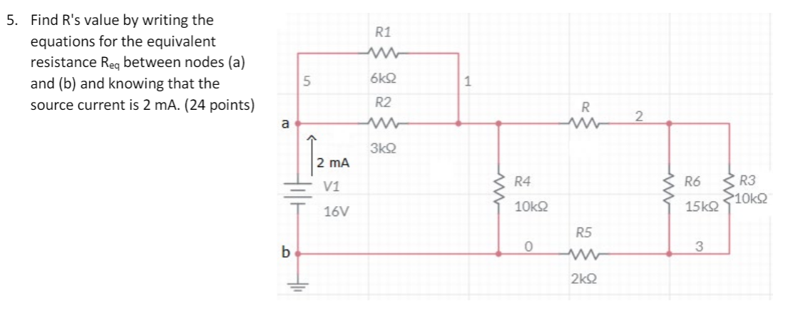 Solved R1 5. Find R's value by writing the equations for the | Chegg.com