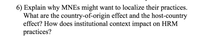 Solved Explain why MNEs might want to localize their | Chegg.com