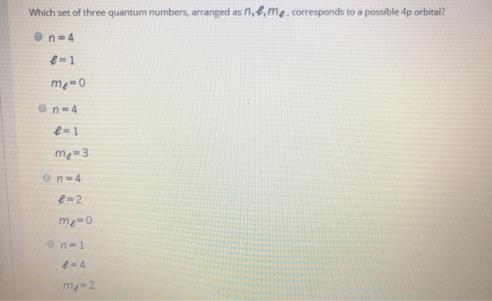 Solved Which set of three quantum numbers, arranged as n, | Chegg.com