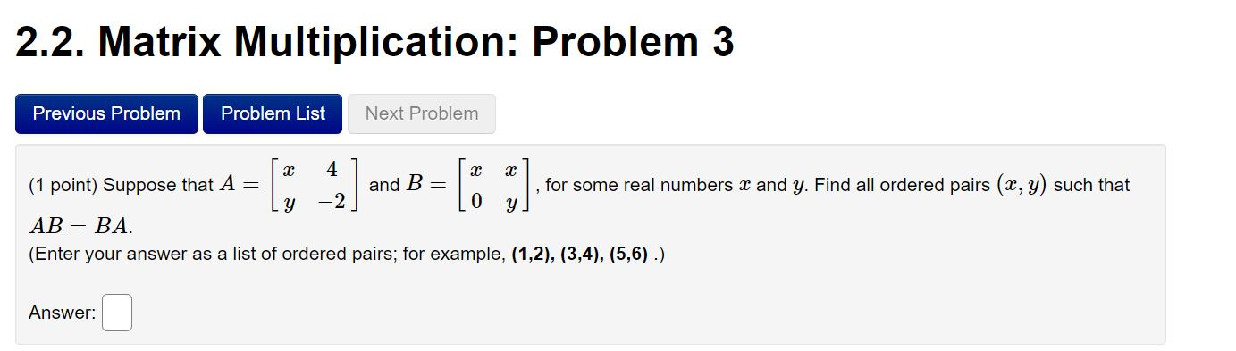 Solved 2.2. Matrix Multiplication: Problem 3 Previous | Chegg.com