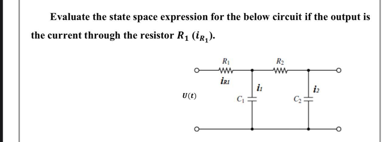 Solved Evaluate the state space expression for the below | Chegg.com
