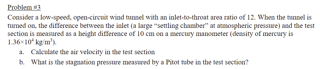 Solved Consider a low-speed, open-circuit wind tunnel with | Chegg.com
