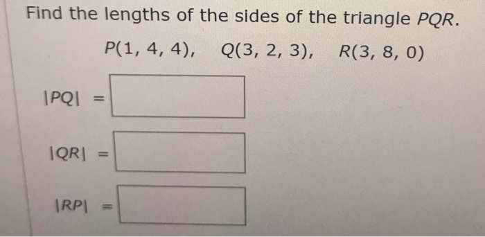 Solved Find the lengths of the sides of the triangle PQR | Chegg.com