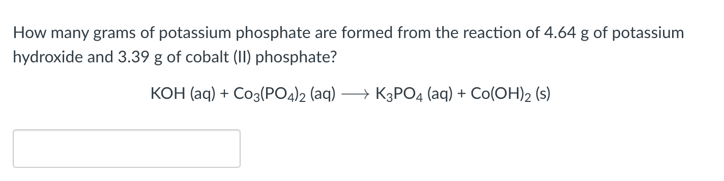 Solved How many grams of potassium phosphate are formed from | Chegg.com