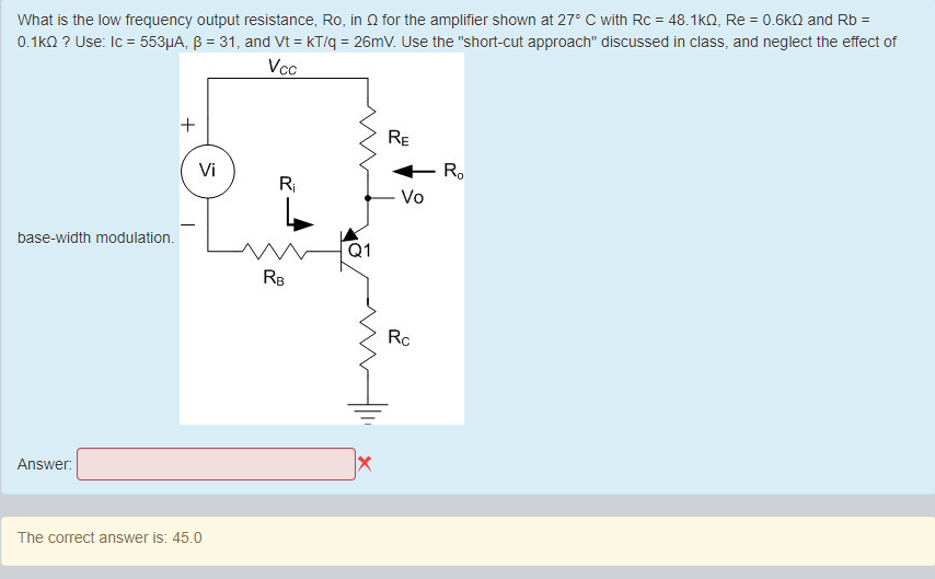 Solved What is the low frequency output resistance, Ro, in Ω | Chegg.com