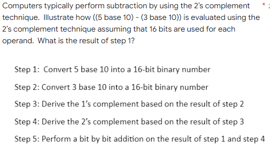 Solved Computers typically perform subtraction by using the | Chegg.com