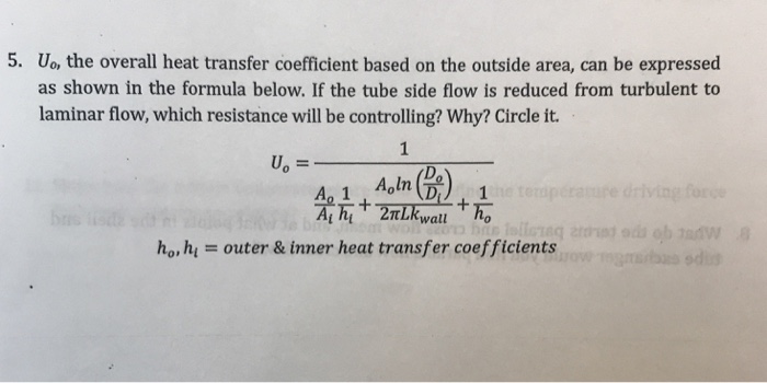 Solved 5. Uo, the overall heat transfer coefficient based on | Chegg.com
