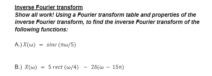 Solved Inverse Fourier transform Show all work! Using a | Chegg.com