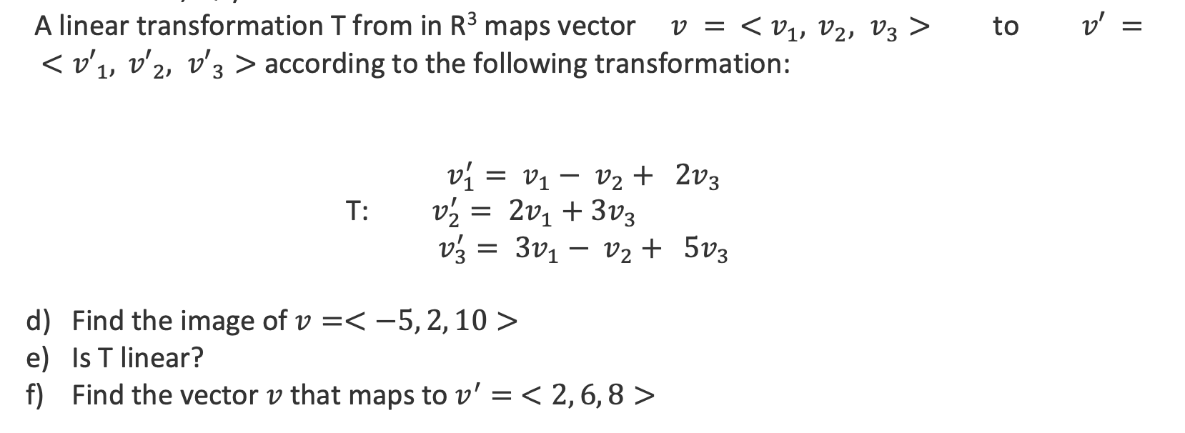 Solved to v' = A linear transformation I from in R3 maps | Chegg.com