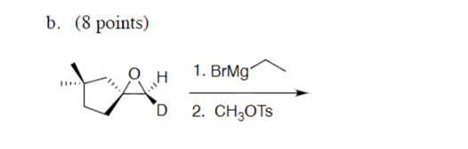 Solved b. (8 points) D 2. CH3OTs | Chegg.com
