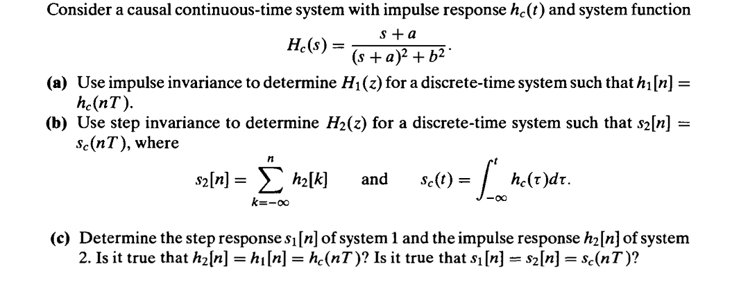 Solved Hc(s)=(s+a)2+b2s+a (a) Use impulse invariance to | Chegg.com