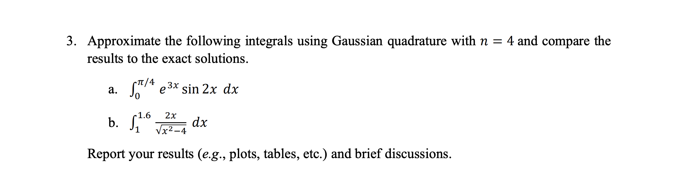 Solved 3. Approximate the following integrals using Gaussian | Chegg.com