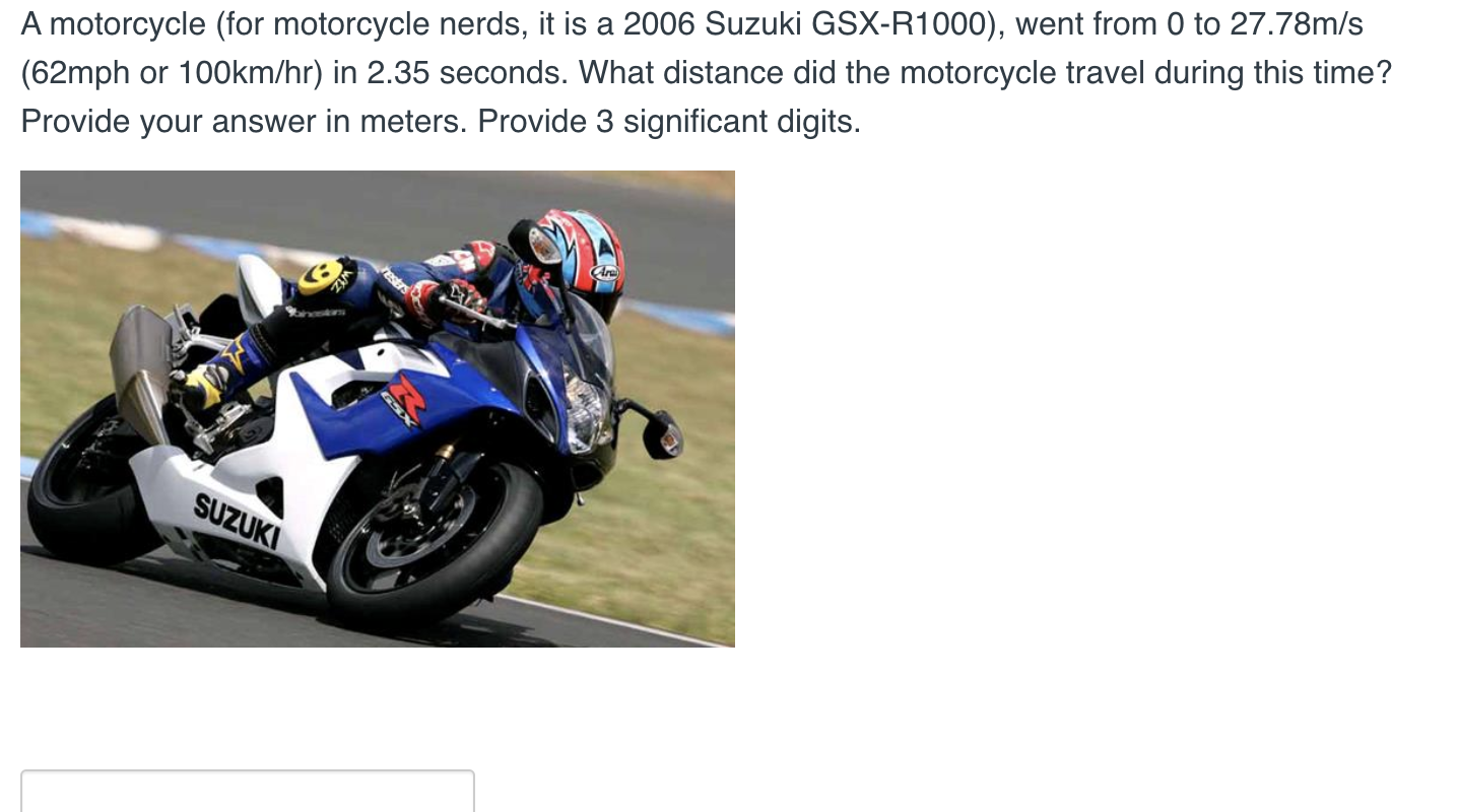 Solved A motorcycle (for motorcycle nerds, it is a 2006 | Chegg.com
