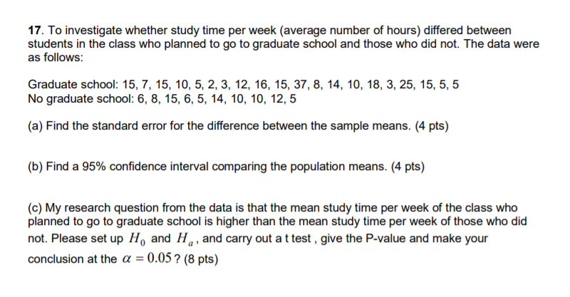 Solved 17. To investigate whether study time per week | Chegg.com