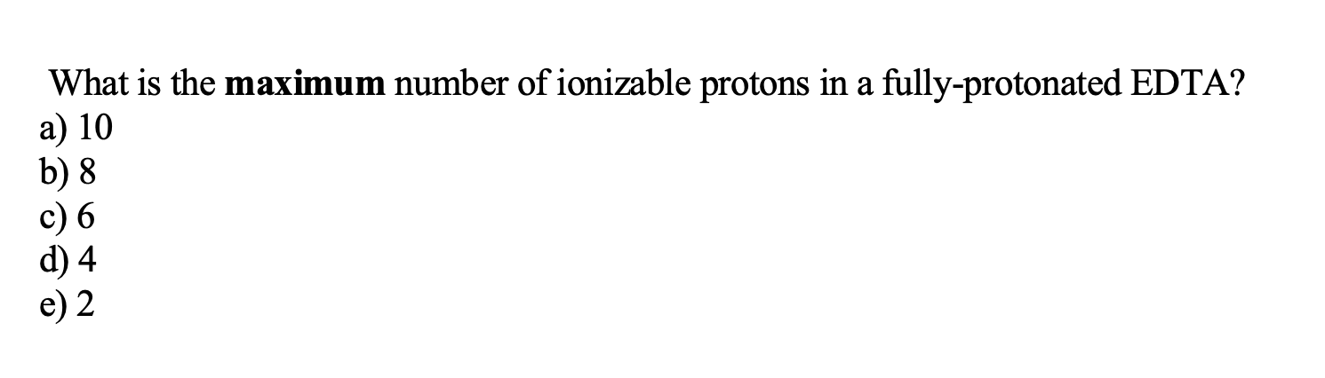 Solved What is the maximum number of ionizable protons in a | Chegg.com
