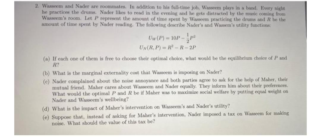 2. Wasseem and Nader are roommates. In addition to | Chegg.com
