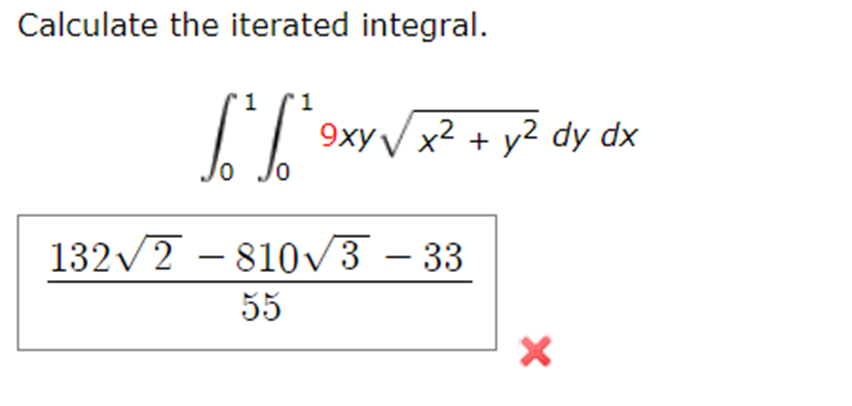 Solved Calculate the iterated integral. '1 1 67* 9xy x2 + y2 | Chegg.com