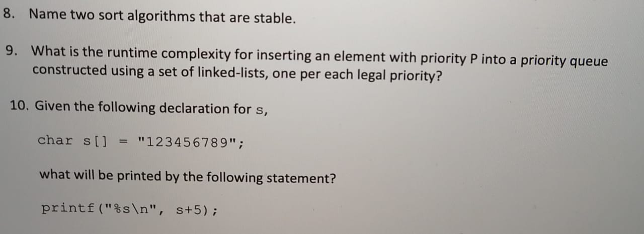 Solved 8. Name two sort algorithms that are stable. 9. What | Chegg.com