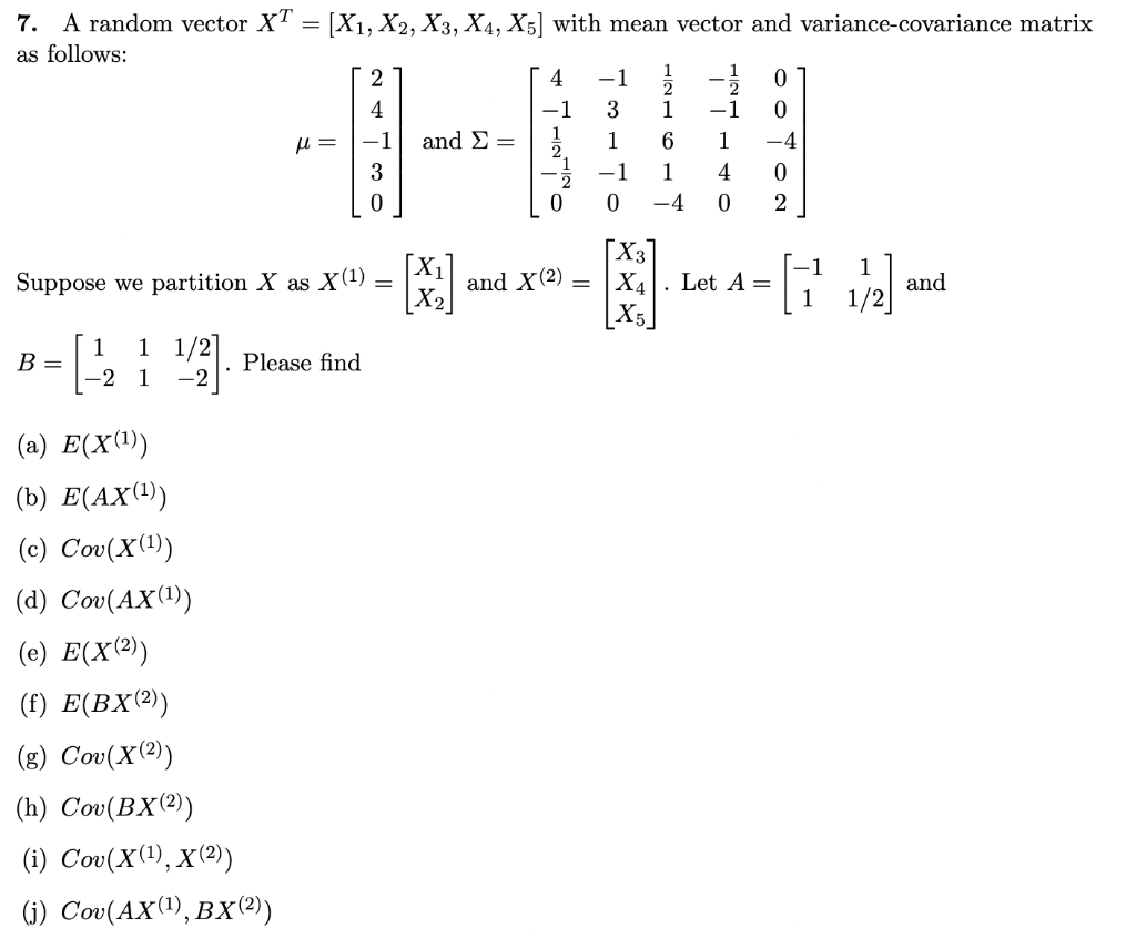 Solved 7. A random vector XT=[X1,X2,X3,X4,X5] with mean | Chegg.com