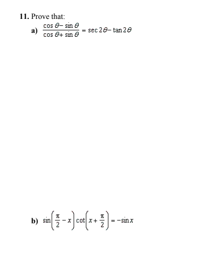 Solved 11. Prove that: cos - sin e a) cos + sin e sec2e-tan | Chegg.com