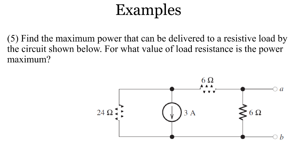 Solved Examples (5) Find the maximum power that can be | Chegg.com