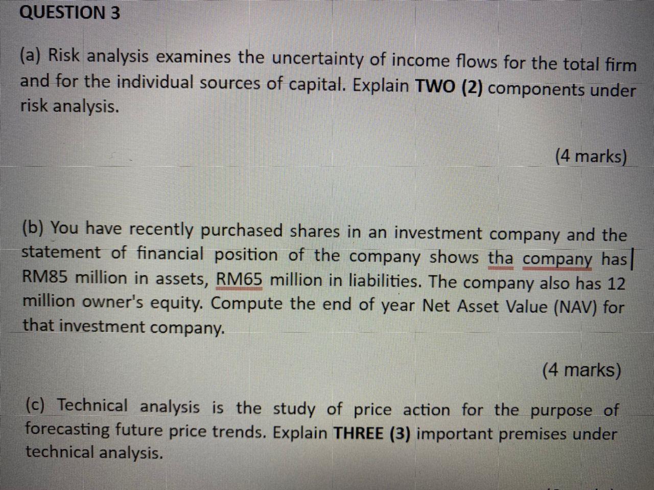 Solved QUESTION 3 (a) Risk analysis examines the uncertainty | Chegg.com