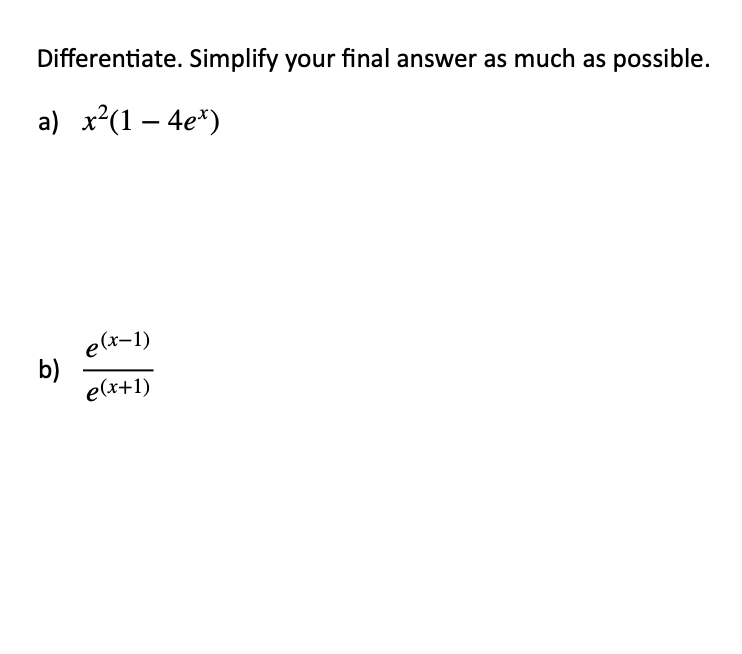 Solved Differentiate. Simplify your final answer as much as | Chegg.com
