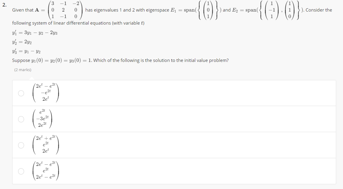 Solved 2. {0} {0) 0 ). Consider the 0 3 -1 -2 Given that A = | Chegg.com