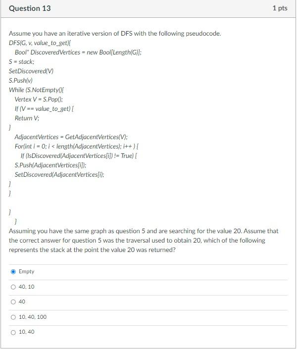 Question 13 1 pts Assume you have an iterative | Chegg.com