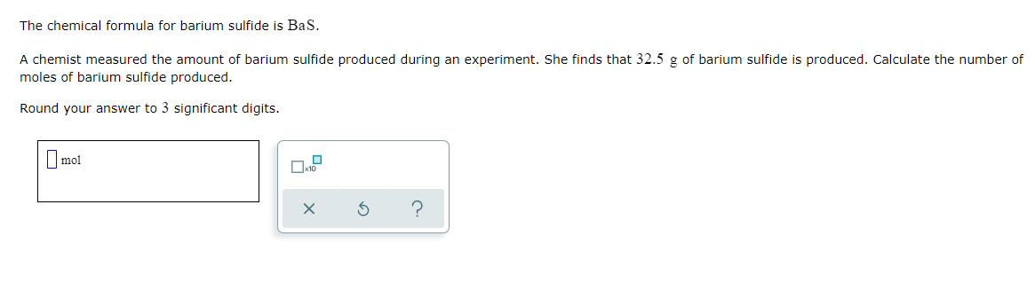Solved The chemical formula for barium sulfide is BaS. A | Chegg.com