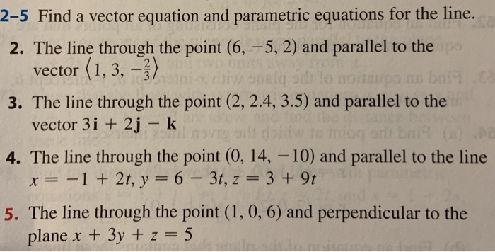 Solved 2-5 Find a vector equation and parametric equations | Chegg.com